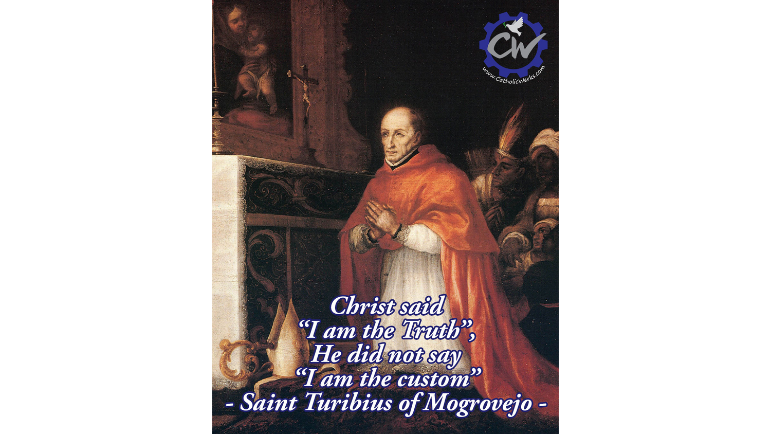 Feast day of Saint Turibius of Mogrovejo - Mar 23, 2023 – CatholicWerks